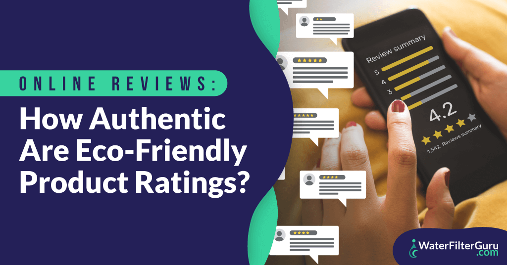 How Reliable Are Eco-Friendly Product Reviews?