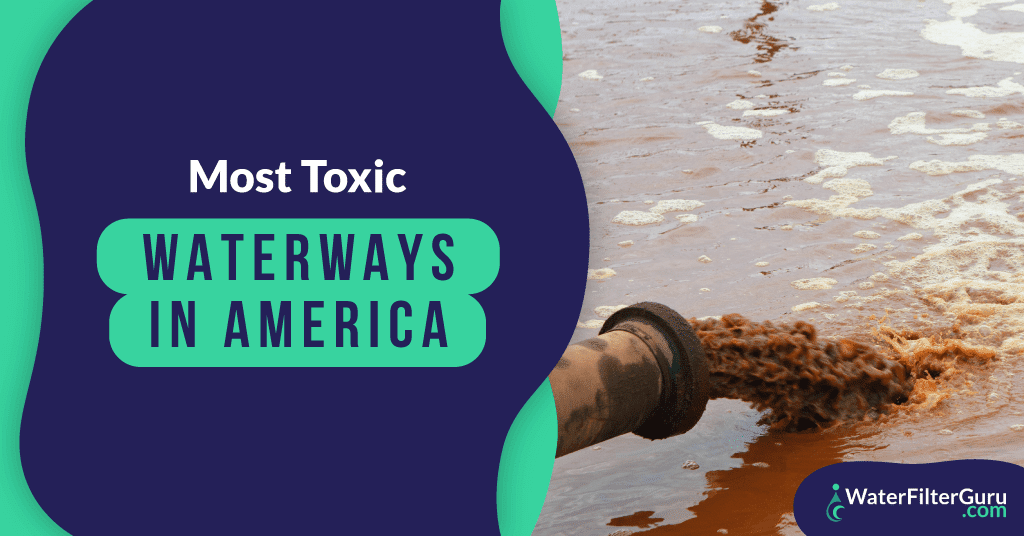 U.S. Waterways in Crisis: A Toxic Report